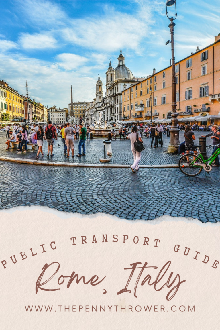 How to Get Around Rome: Public Transportation Guide - The Penny Thrower