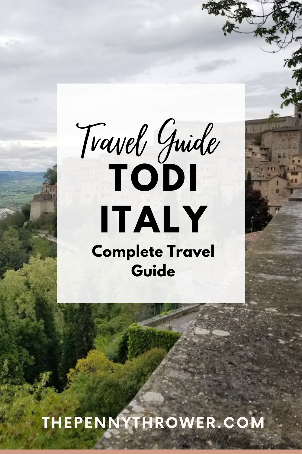 Todi Italy: Complete Guide of Things to Do in Todi Umbria - The Penny Thrower